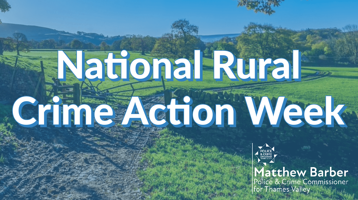 National Rural Crime Action Week - Thames Valley PCC